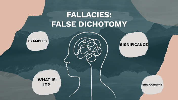 FALSE DICHOTOMY by OLIVIA FRANCOEUR on Prezi