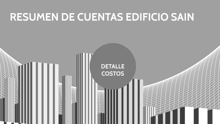 RESUMEN DE CUENTAS EDIFICIO SAIN by diana carolina on Prezi