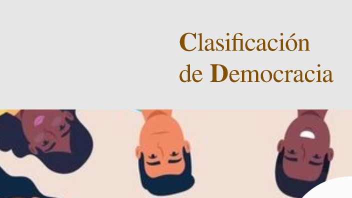 Clasificación de Democracia by Priscilla Olivera on Prezi