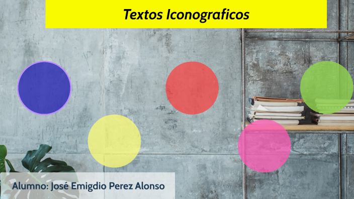 Textos Iconograficos by JOSE EMIGDIO PEREZ ALONSO on Prezi