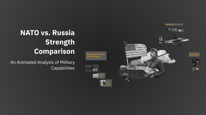 NATO vs. Russia Strength Comparison by Jose Angel Castro on Prezi