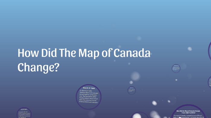 How Did The Map of Canada Change? by David C. on Prezi