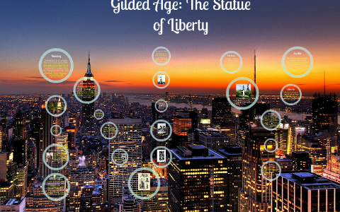 Gilded Age: The Statue of Liberty by Amani Robinson on Prezi