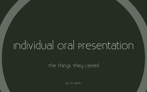 Individual Oral Presentation - The Things They Carried by Alex Bulch on ...