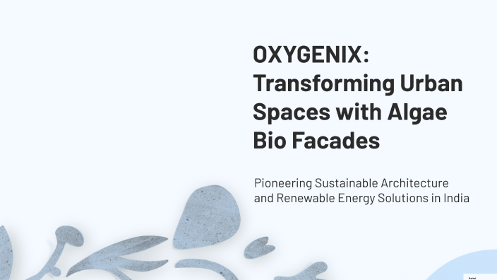 OXYGENIX: Transforming Urban Spaces with Algae Bio Facades by ...