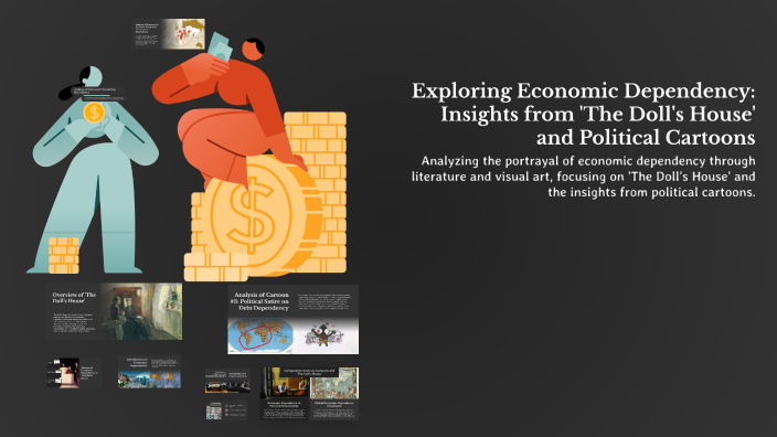 Exploring Economic Dependency: Insights from 'The Doll's House' and ...