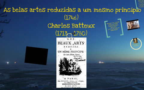 As belas artes reduzidas a um mesmo princípio (1746) - Charles Batteux ...
