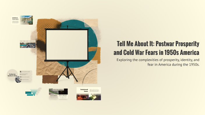 Tell Me About It: Postwar Prosperity and Cold War Fears in 1950s ...