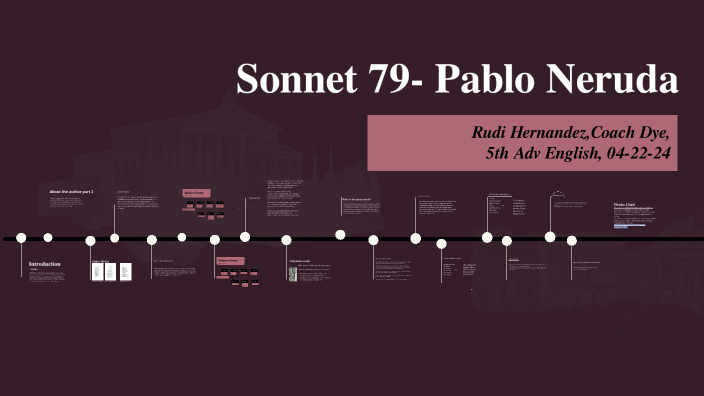 Sonnet 79- Pablo Neruda by Rudi Hernandez on Prezi