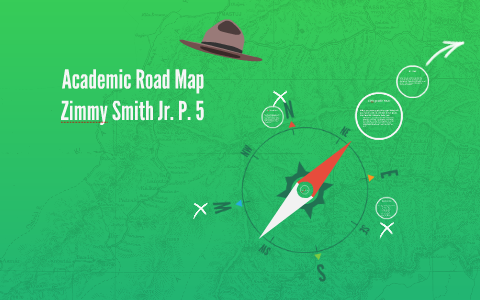 Academic Road Map by asim smith on Prezi