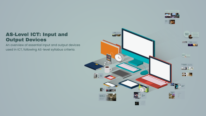 AS-Level ICT: Input and Output Devices by husanboy Toxirjanov on Prezi
