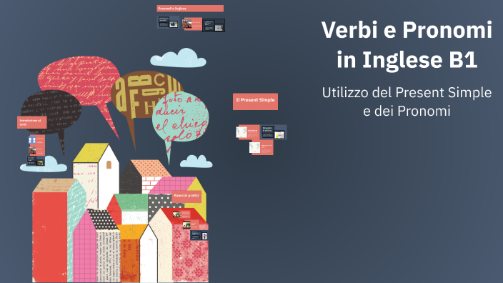 Verbi e Pronomi in Inglese B1 by Marianna Picone on Prezi