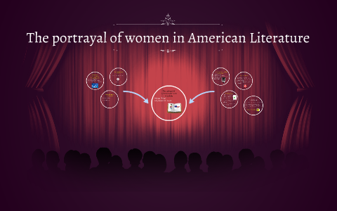The portrayal of women in American Literature by Rokaia Kilani on Prezi
