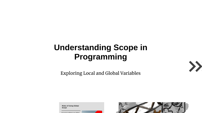 Understanding Scope in Programming by Priyanka Chaudhary on Prezi