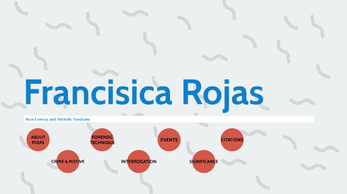 Francisica Rojas Case Study by Bess Conway on Prezi