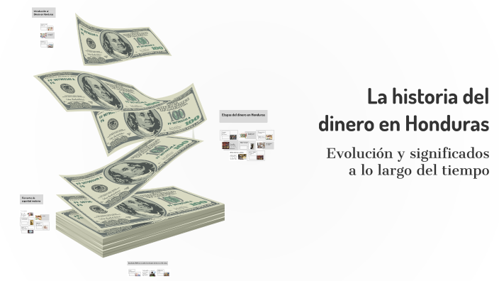 La historia del dinero en Honduras by Ernesto Flores on Prezi