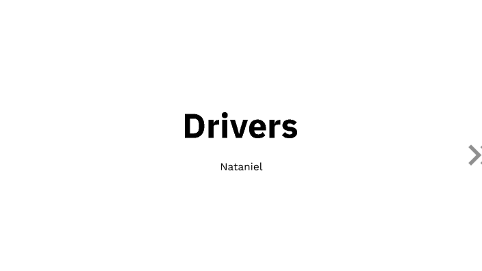 driver by Nathaniel Oliver-Carrillo on Prezi