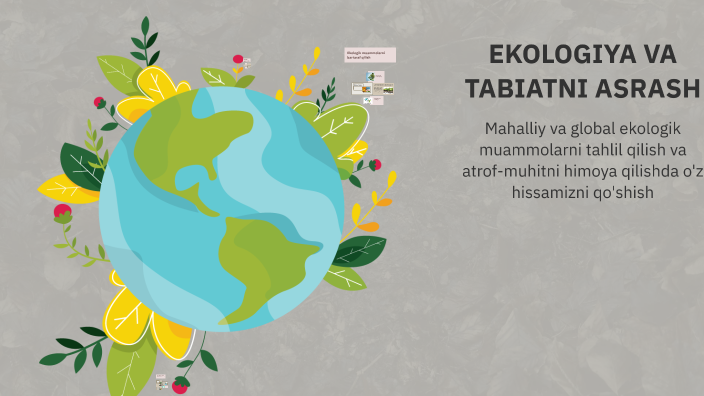 EKOLOGIYA VA TABIATNI ASRASH by Feruzbek Farhodov on Prezi