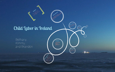 Child Labour in Ireland by Kimmy R. on Prezi