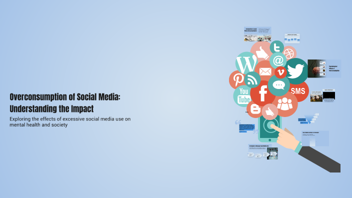 Overconsumption of Social Media: Understanding the Impact by Amoreena ...