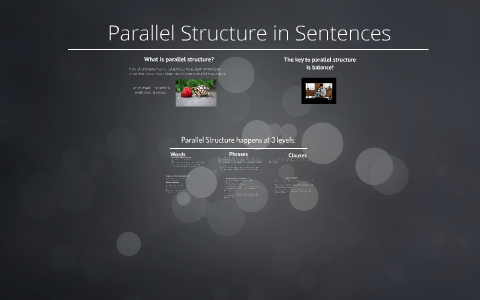 Parallel Structure in Sentences by Melody Kowach on Prezi