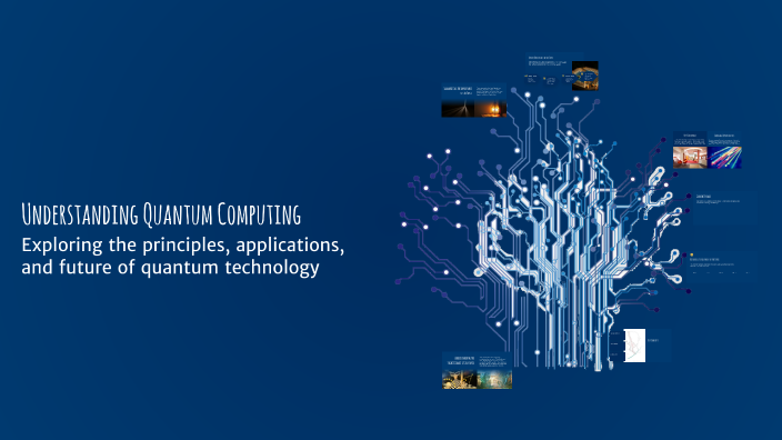 Understanding Quantum Computing by Lu Vallejo on Prezi