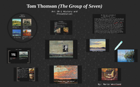 Tom Thomson (The Group of Seven) by Marie Westlund on Prezi