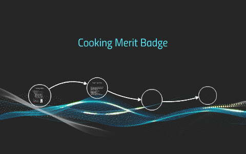Cooking Merit Badge by Keith Gonzales on Prezi