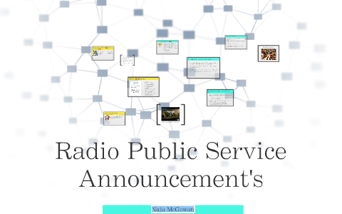 Radio PSA Example by Naja McGowan on Prezi