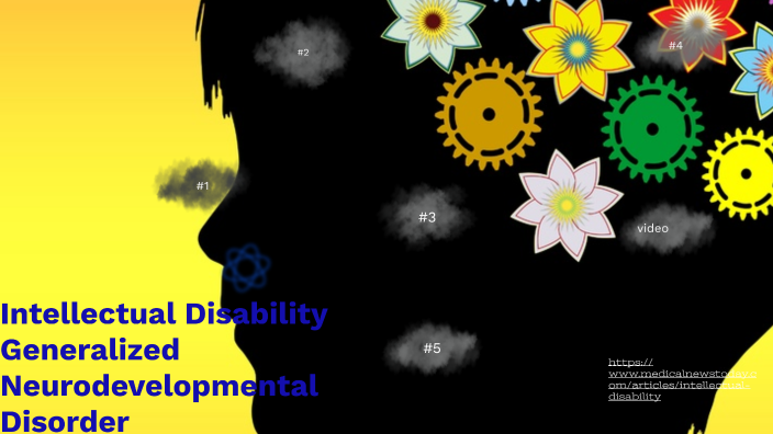 Intellectual disability Generalized neurodevelopmental disorder by ...