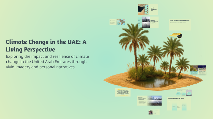 Climate Change in the UAE: A Living Perspective by Ggs Ststsys on Prezi