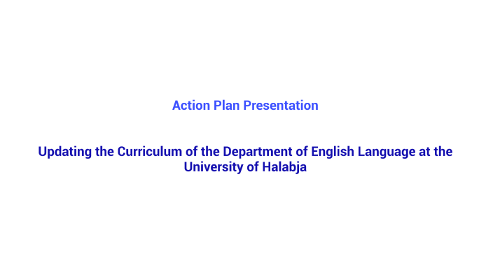 Action Plan UARK 31-8-2022 by Omar Ghafor on Prezi