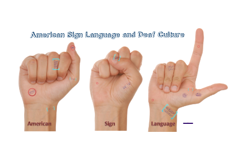 American Sign Language and the Deaf Culture by Mack Liening on Prezi