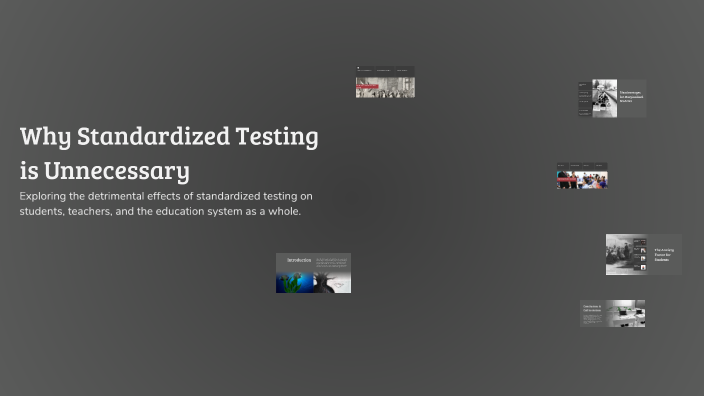 Why Standardized Testing is Unnecessary by Kate Charlton on Prezi
