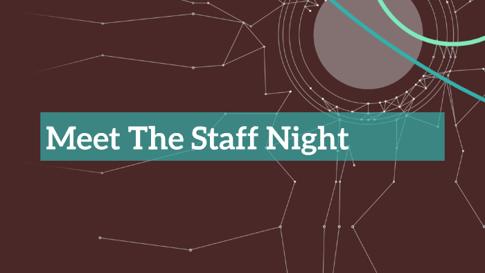 Meet The Staff Night by Dustin Knowles on Prezi