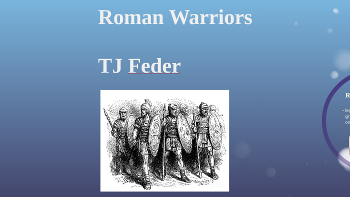 Roman Warriors by Theorin Feder on Prezi