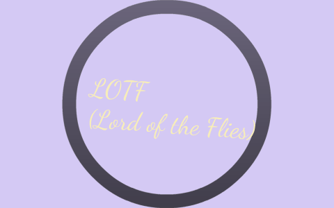 The Symbols and Meanings in LOTF by Tayanna Wiltshire on Prezi