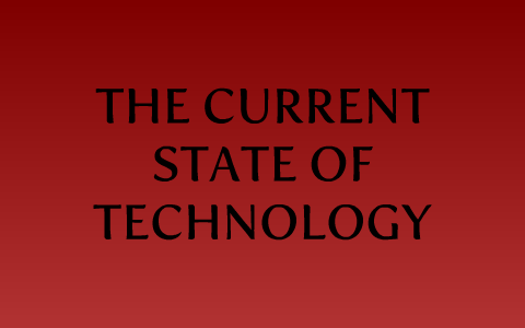 Current State of Technology by Kevin English on Prezi