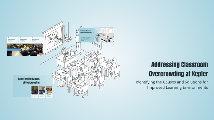Addressing Classroom Overcrowding at Kepler by Justine iyaduhuje on Prezi