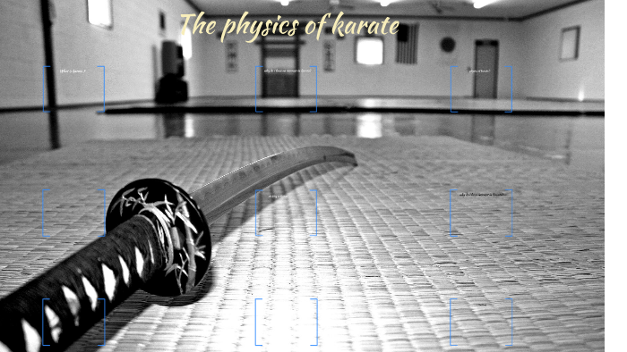 The physics of karate by jason vasquez on Prezi