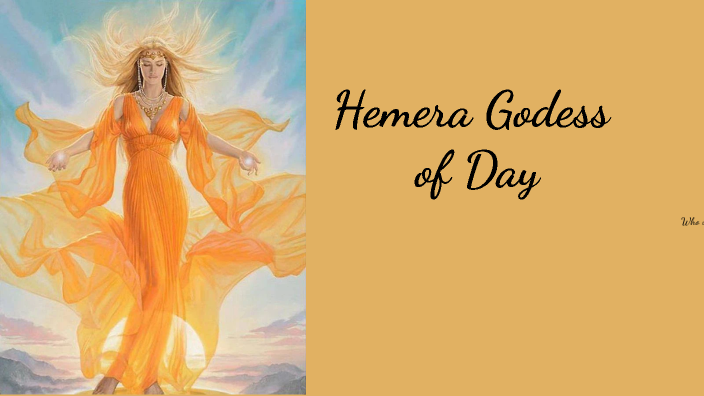 Hemera Godess of the day by Ena Fekete on Prezi