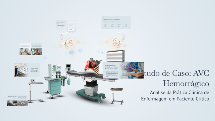 Estudo de Caso: AVC Hemorrágico by Matheus Basso on Prezi