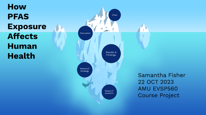 PFAS Risk Assessment Study by Samantha Fisher on Prezi