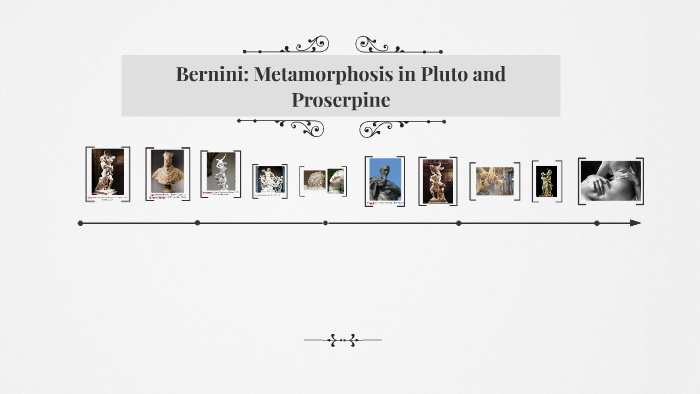 Bernini: Metamorphosis in Pluto and Proserpine by Julia Thwaites on Prezi