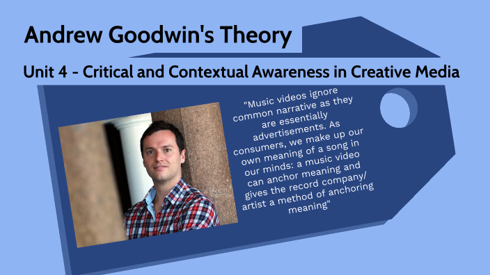 Andrew Goodwin's Theory by Hannah Eames Owens on Prezi