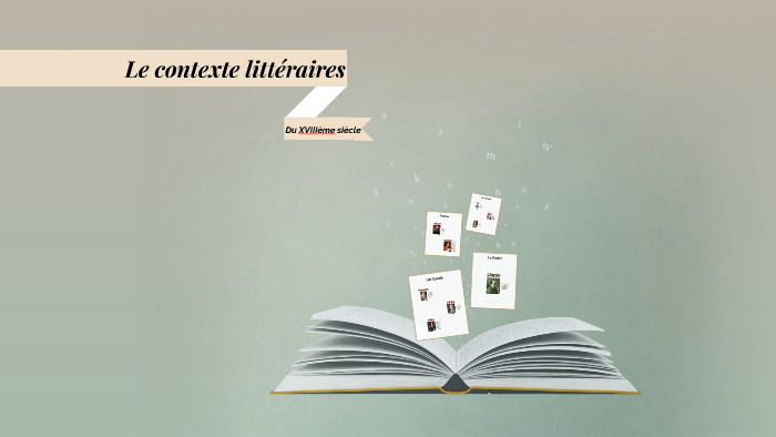 Le contexte littéraires by Jeanne Léauté on Prezi
