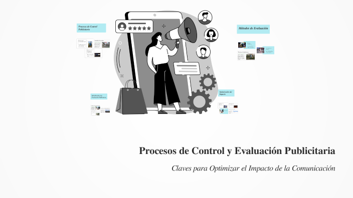 Procesos de Control y Evaluación Publicitaria by angela moy on Prezi