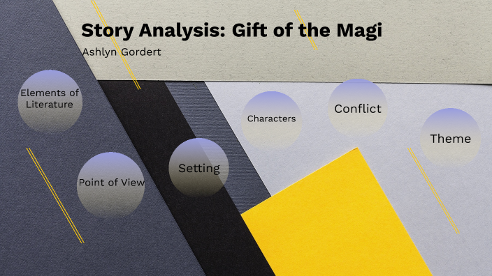 Story Analysis: Gift of the Magi by Ashlyn Gordert on Prezi