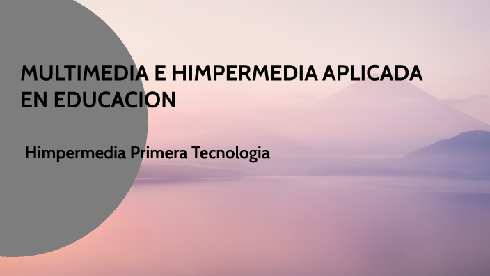 MULTIMEDIA E HIMPERMEDIA APLICADA EN EDUCACION by Dulce Argueta on Prezi