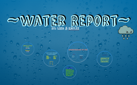 Water Report by lisa doty on Prezi